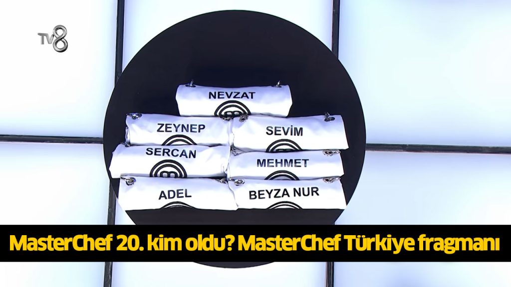 MasterChef 20. kim oldu? MasterChef 20. finalist kim oldu? MasterChef ...