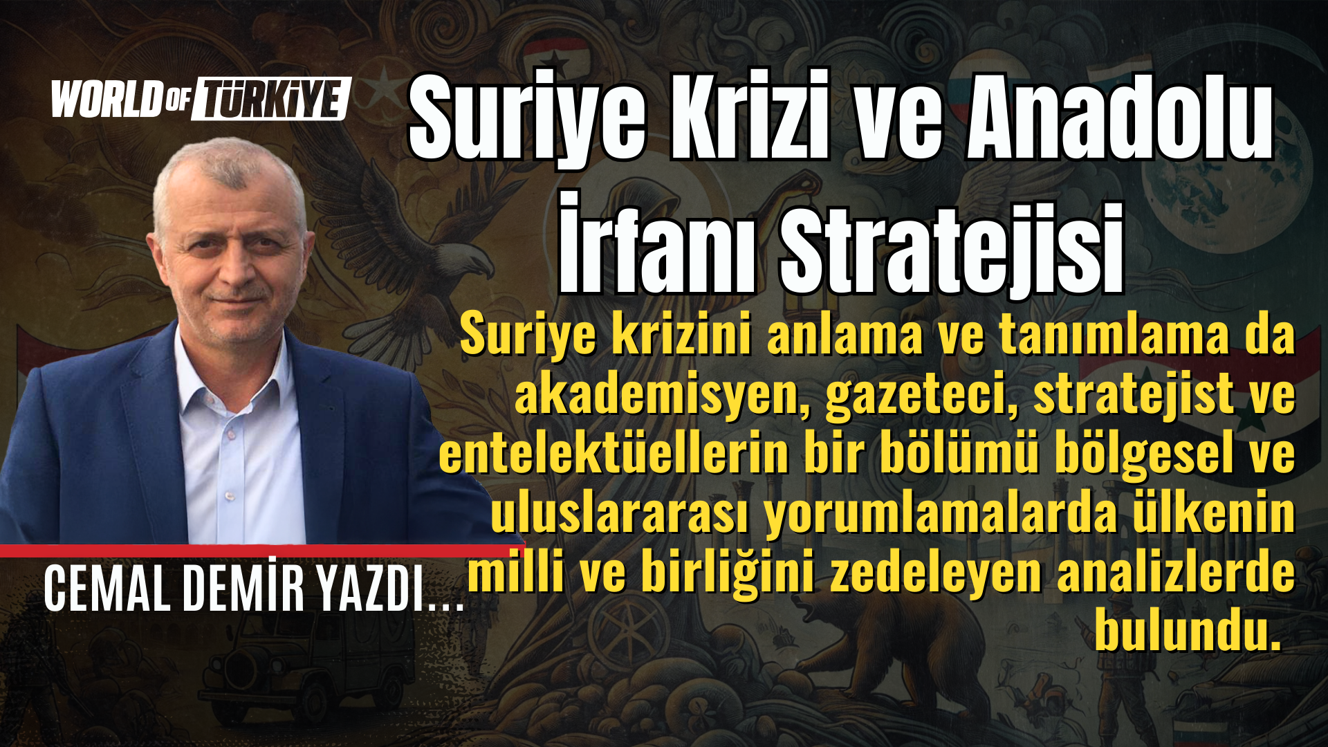 Suriye Krizi ve Anadolu İrfanı Stratejisi – Cemal Demir