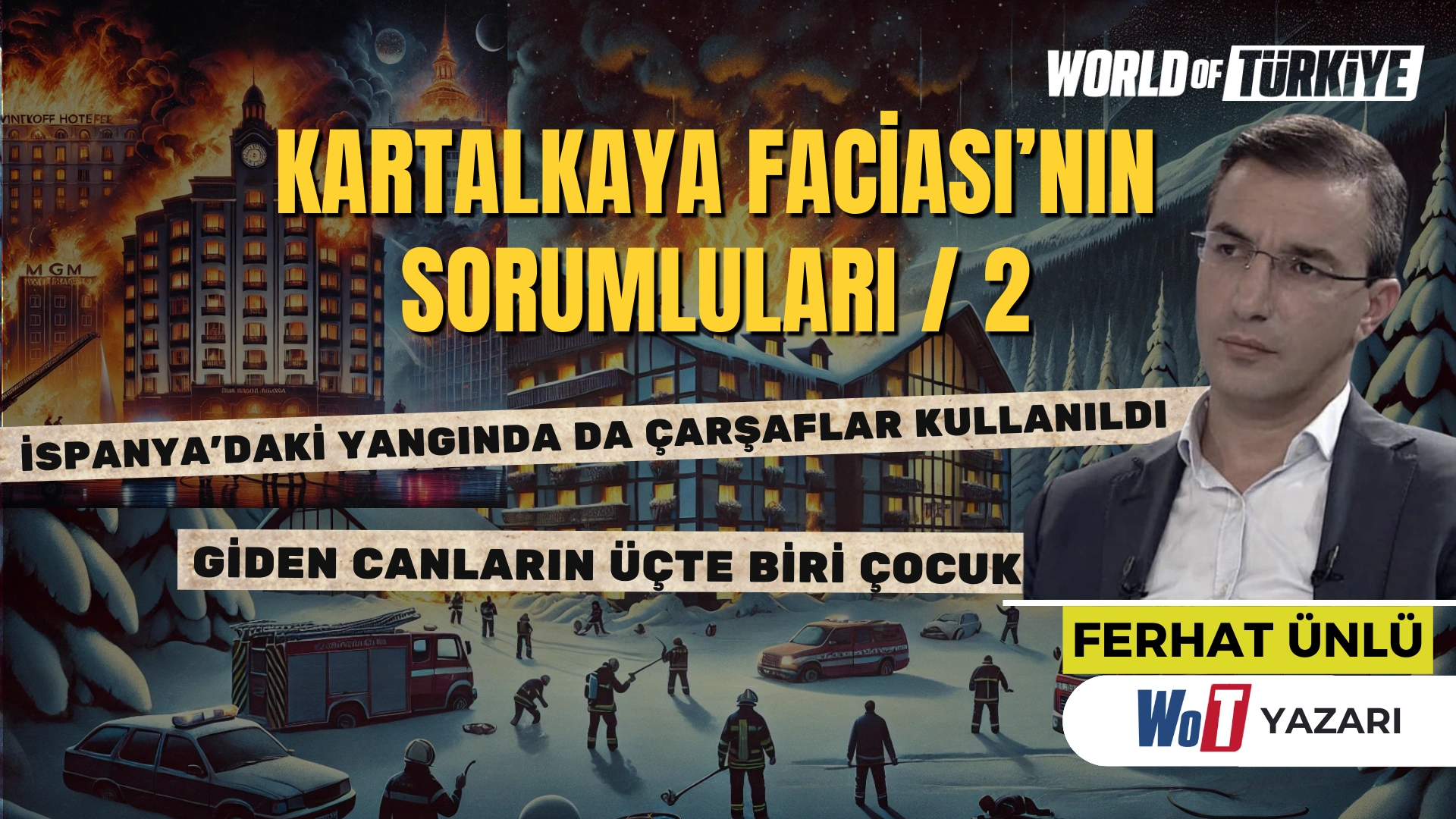 Kartalkaya Faciası’nın Sorumluları / 2 – Ferhat Ünlü