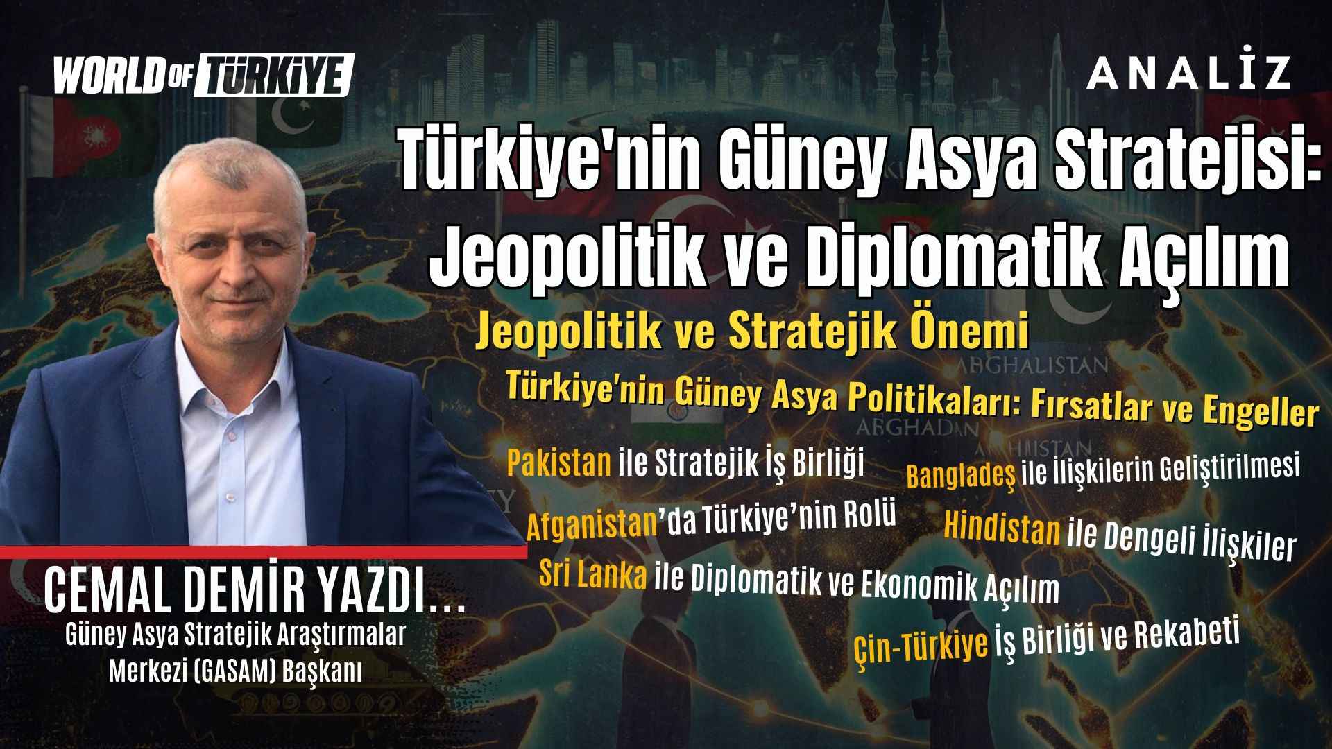 Türkiye'nin Güney Asya Stratejisi: Jeopolitik ve Diplomatik Açılım ...