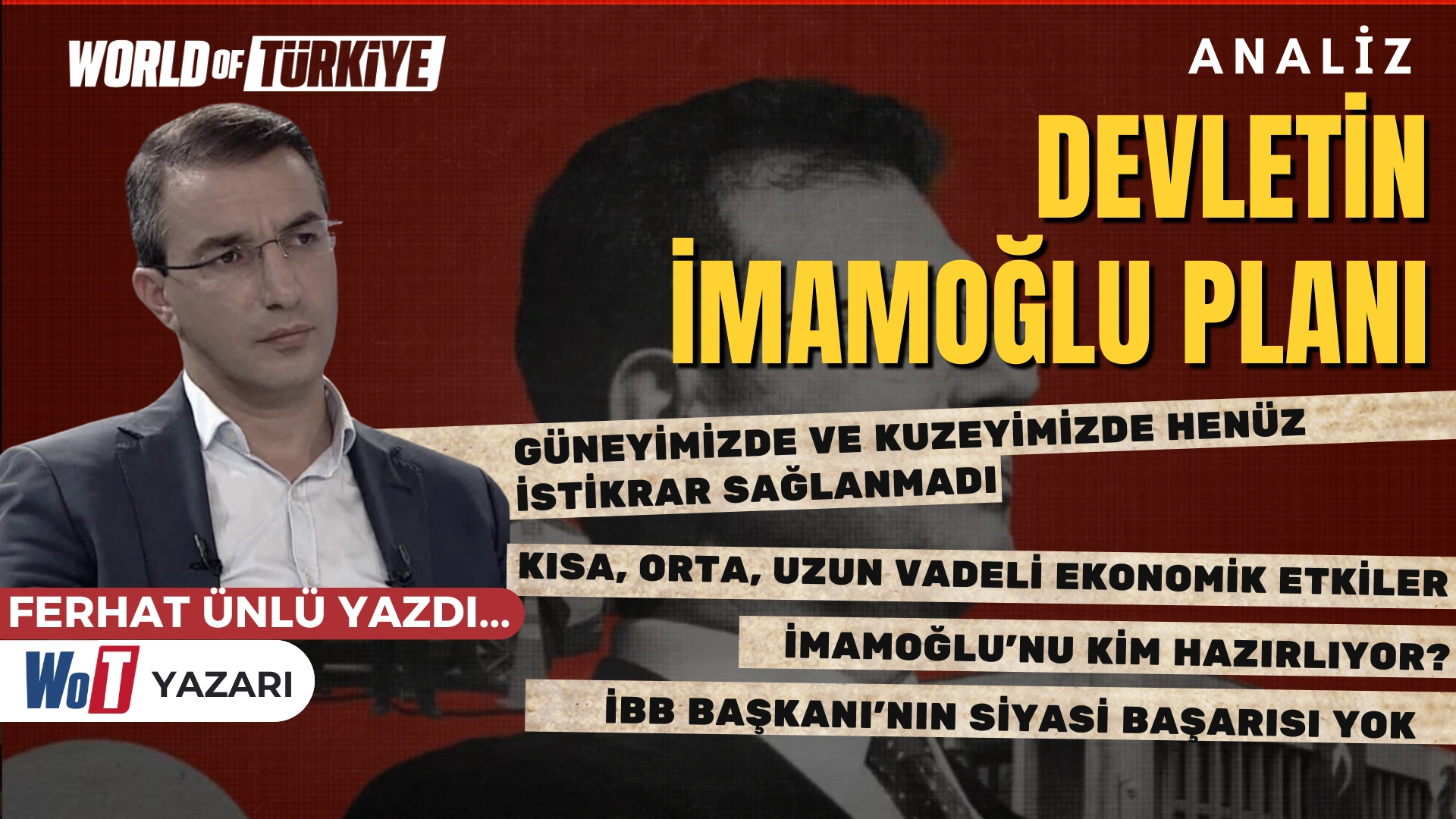 Devletin İmamoğlu Planı – Ferhat Ünlü